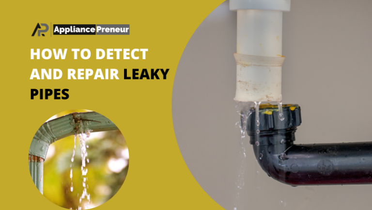 How to Detect and Repair leaky pipes - Appliancepreneur